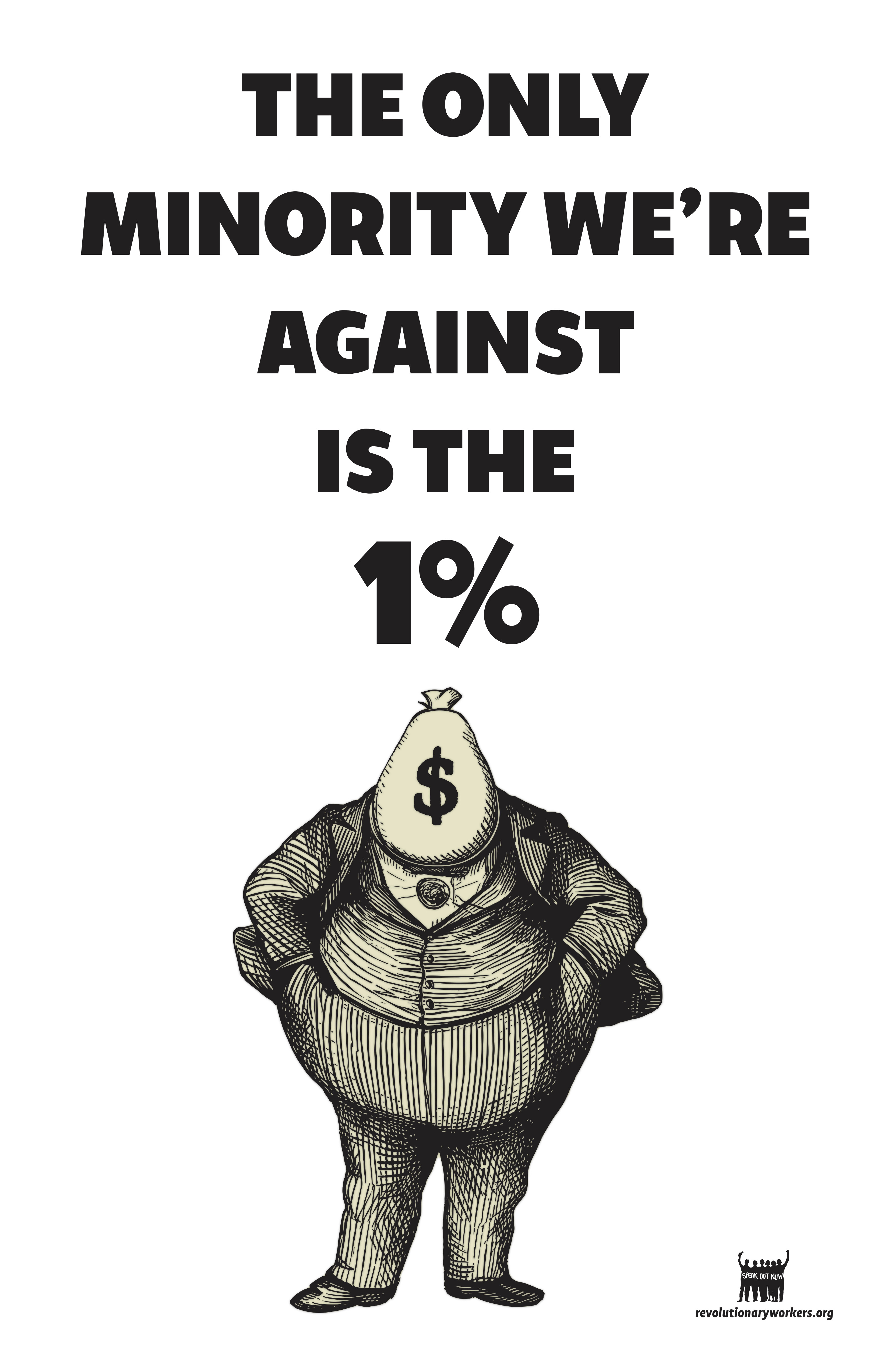 Poster: The Only Minority We're Against is the 1% - Speak Out Now
